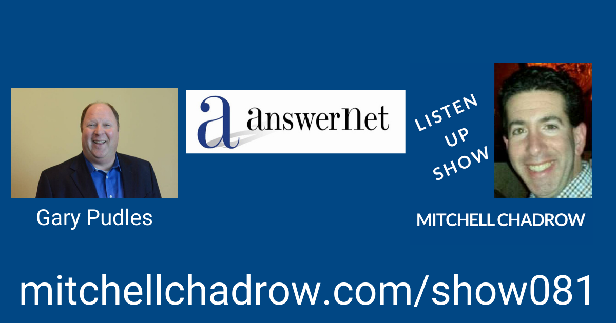 Answernet Entrepreneur Founder Gary Pudles Listen Up Show 081 ...